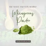The What and Why Behind Microgreens Powder - Tiny Kitchen Divas